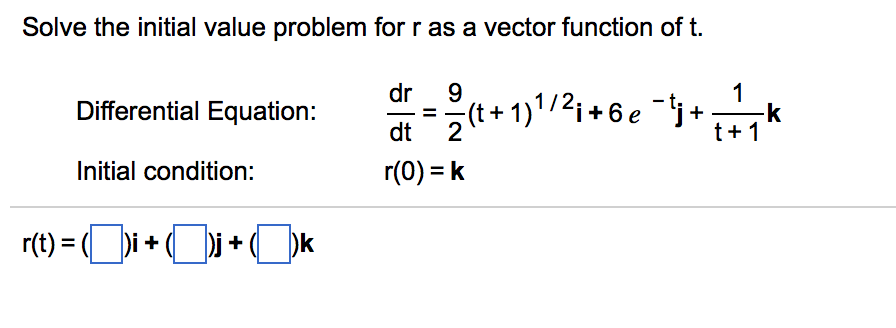 Solved Solve The Initial Value Problem For R As A Vector