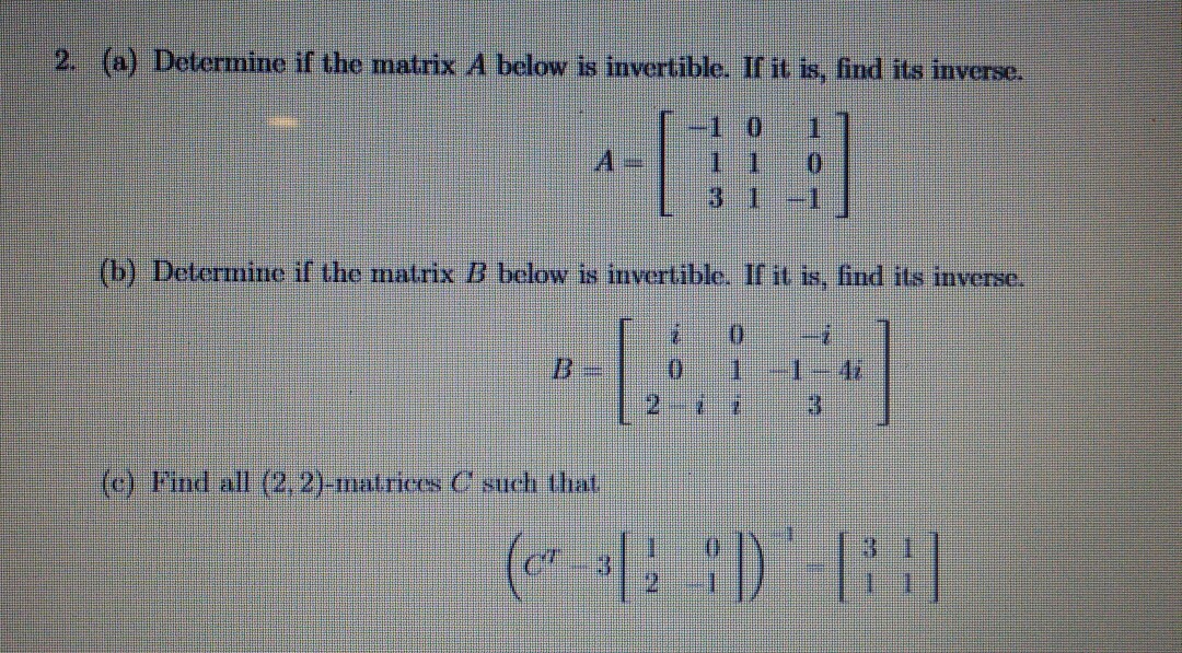 Solved 2. (a) Determine if the matrix A below is invertible. | Chegg.com