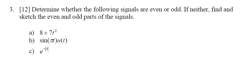 Solved 3 [12] Determine Whether The Following Signals Are