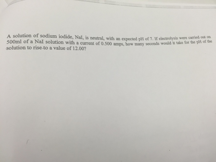 Solved A solution of sodium iodide, NaI, is neutral, with an | Chegg.com