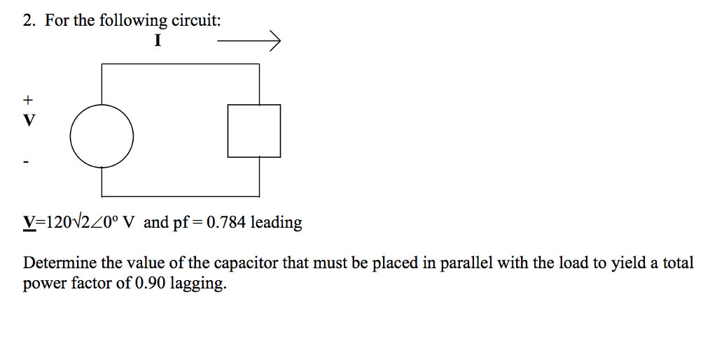 Solved For the following circuit: Determine the value of | Chegg.com