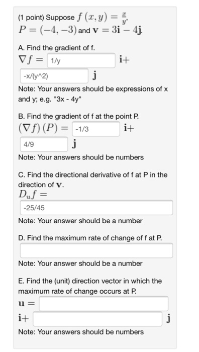 Solved Suppose f (x, y) = x/y, P = (-4, -3) and v = 3i - 4j. | Chegg.com