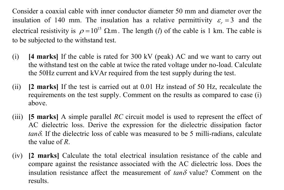 Solved Capacitance: C = 2pi epsilon_0 epsilon_r/ln(b/a) F/m | Chegg.com