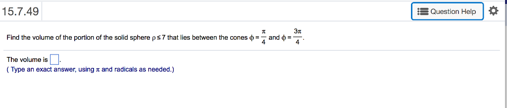 Solved Find the volume of the portion of the solid sphere | Chegg.com