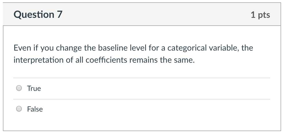 Solved Question 7 1 pts Even if you change the baseline | Chegg.com