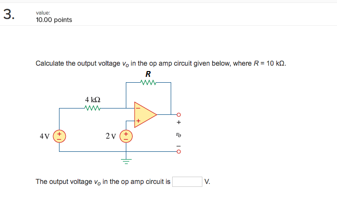Solved 3. value: 10.00 points Calculate the output voltage | Chegg.com