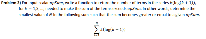 Solved Problem 2) For input scalar upSum, write a function | Chegg.com