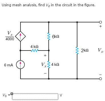 Solved Using mesh analysis, find Vo in the circuit in the | Chegg.com