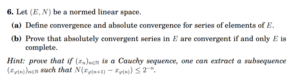 Solved 6. Let (E, N) be a normed linear space. (a) Define | Chegg.com