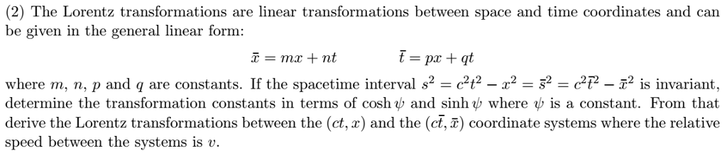 Solved (2) The Lorentz transformations are linear | Chegg.com