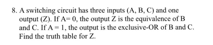 Solved A switching circuit has three inputs (A, B, C) and | Chegg.com