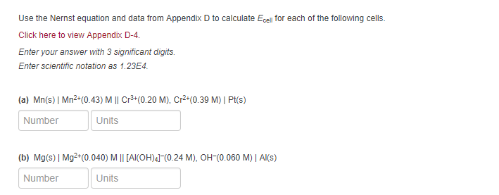 Solved Use the Nernst equation and data from Appendix D to | Chegg.com