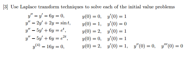 Use Laplace transform techniques to solve each of the | Chegg.com