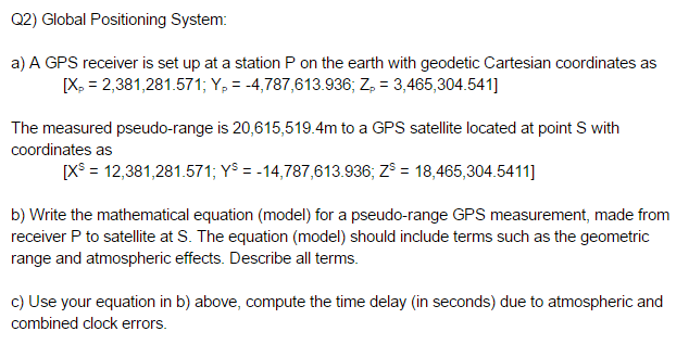 Solved Global Positioning System: a) A GPS receiver is set | Chegg.com
