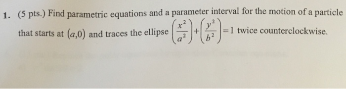Solved Find Parametric Equations And A Parameter Interval