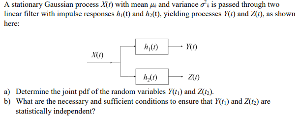 Solved A stationary Gaussian process X(t) with mean ?k and | Chegg.com