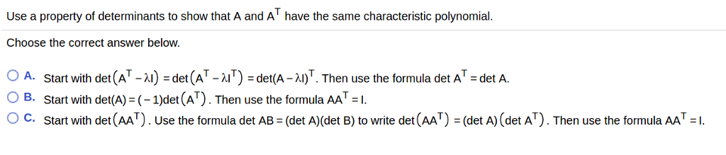 Solved Use a property of determinants to show that A and A^T | Chegg.com