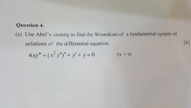 Solved Question 4. (a) Use Abel's identity to find the | Chegg.com Solved Question 4. (a) Use Abel's identity to find the | Chegg.com