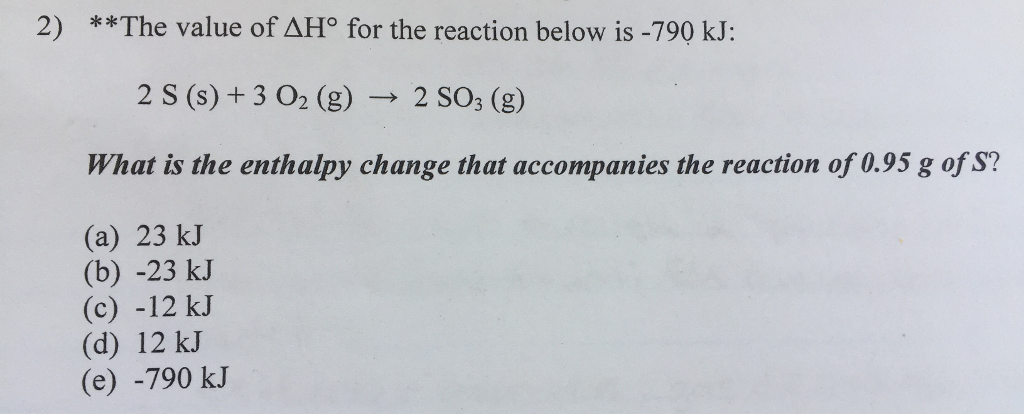 Solved The Value Of Enthalpy Change For The Reaction Below Chegg