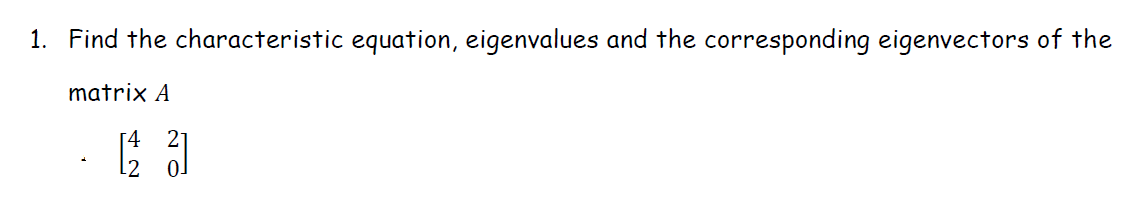 Solved Find The Characteristic Equation Eigenvalues And The