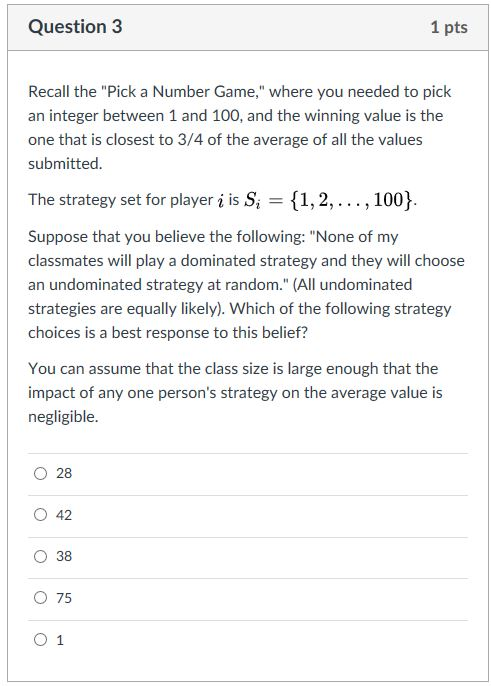 Solved Question 3 1 pts Recall the "Pick a Number Game," | Chegg.com