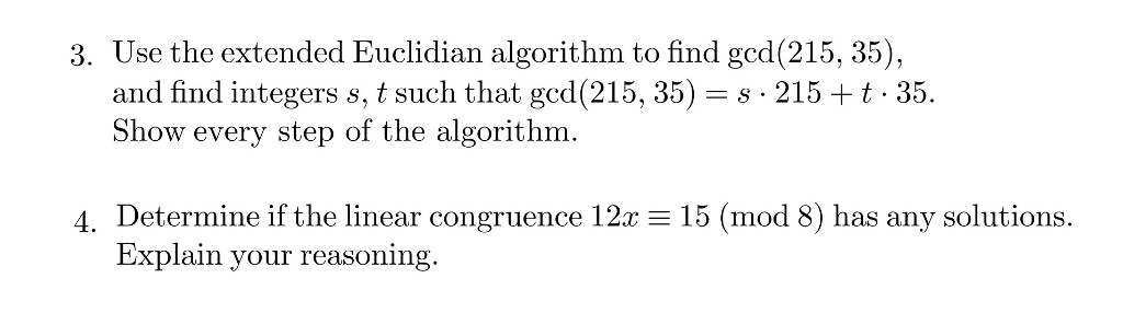Solved Use The Extended Euclidian Algorithm To Find Gcd 215