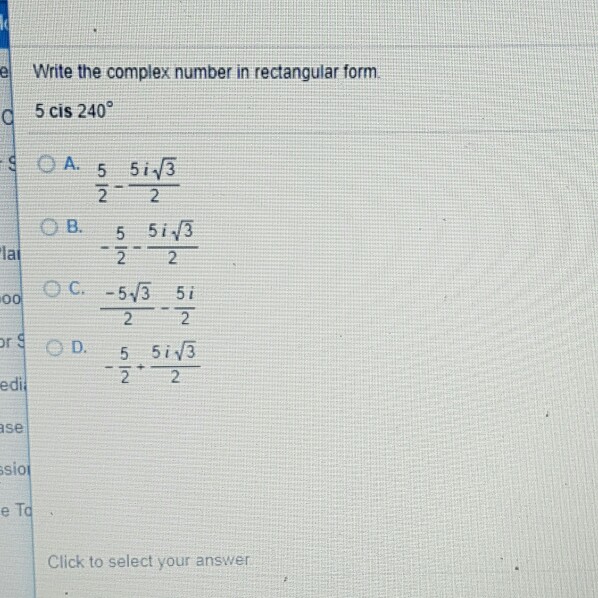 Solved e Write the complex number in rectangular form. C 5 | Chegg.com