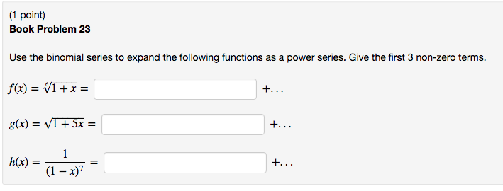 Solved (1 point) Book Problem 23 Use the binomial series to | Chegg.com