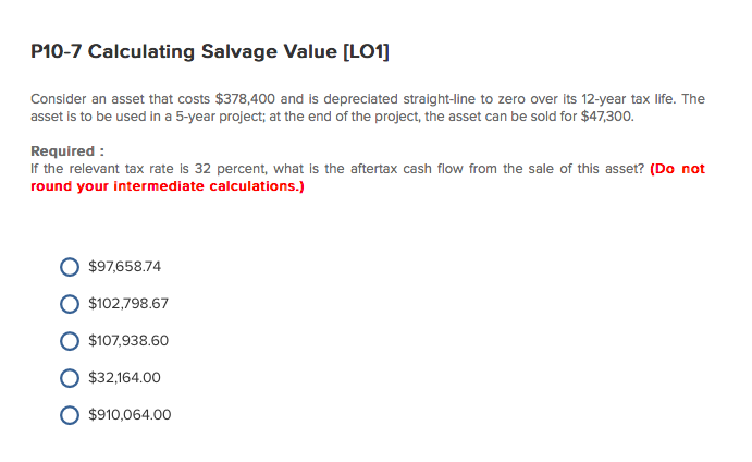 Solved P10-7 Calculating Salvage Value [LO1] Consider an | Chegg.com