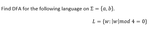 Solved Find DFA for the following language on ? (a, b | Chegg.com