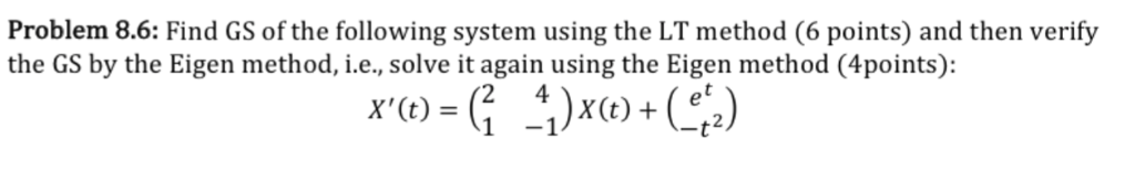 Solved Find GS of the following system using the LT method | Chegg.com
