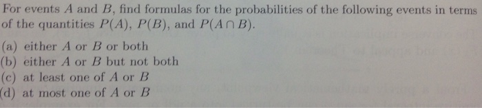 Solved For events A and B, find formulas for the | Chegg.com