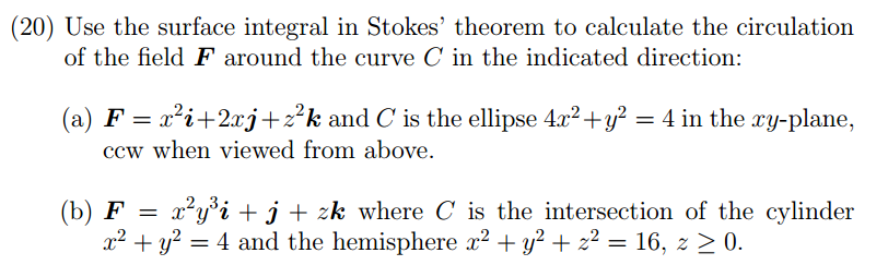 Solved (20) Use the surface integral in Stokes? theorem to | Chegg.com