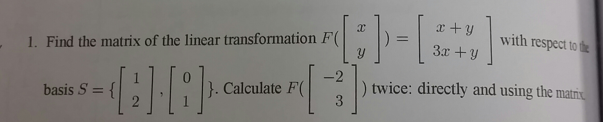 Solved Find the matrix of the linear transformation with | Chegg.com