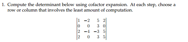 Solved Compute the determinant below using cofactor | Chegg.com