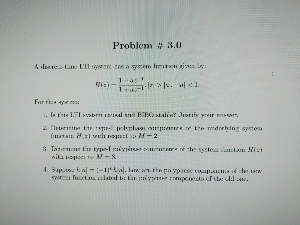 Solved Problem # 3.0 A discrete-time LTI system has a system | Chegg.com