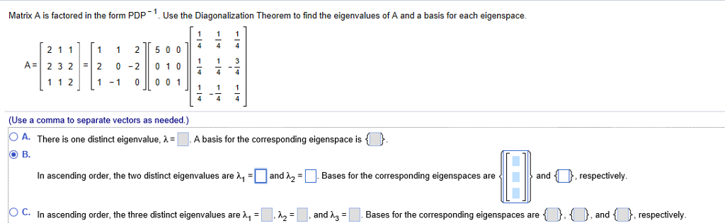 Solved Matrix A Is Factored In The Form Pdp Use The