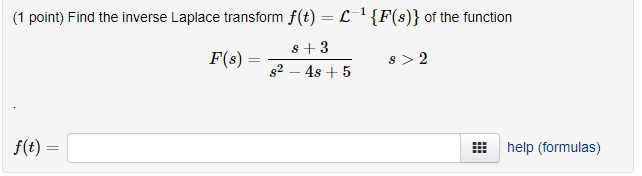 Solved (1 point) Find the inverse Laplace transform f(t)-L | Chegg.com