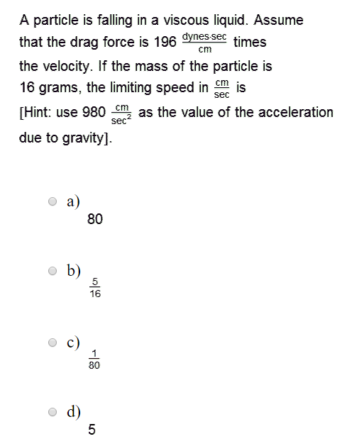 Solved A particle is falling in a viscous liquid. Assume | Chegg.com