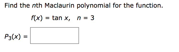 Solved Find the nth Maclaurin polynomial for the function. | Chegg.com