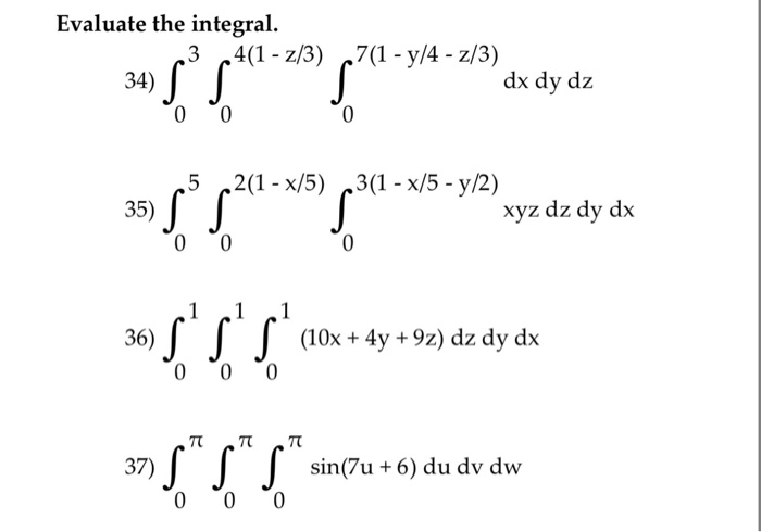 Solved Evaluate the integral. integral^3_0 integral^4(1 - | Chegg.com Solved Evaluate the integral. integral^3_0 integral^4(1 - | Chegg.com
