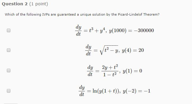Solved Which of the following IVPs are guaranteed a unique | Chegg.com