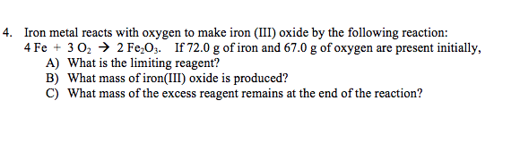 Solved 4 Iron Metal Reacts With Oxygen To Make Iron Iii