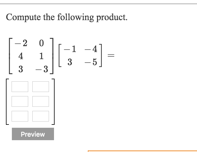 Solved Compute the following product. [-2 0 4 1 3 -3] [-1 | Chegg.com