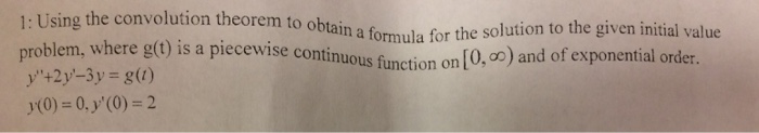 Solved Using the convolution theorem to obtain a formula for | Chegg.com