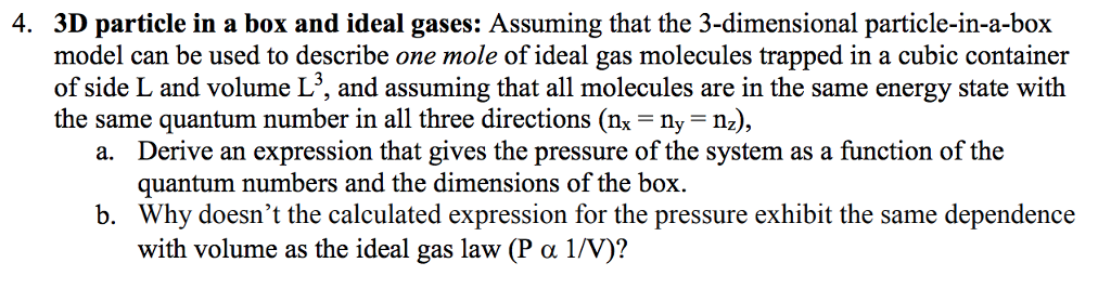 Solved 4. 3D particle in a box and ideal gases: Assuming | Chegg.com