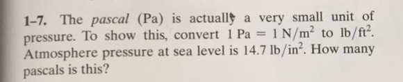 Solved The pascal (P_a) is actually a very small unit of | Chegg.com