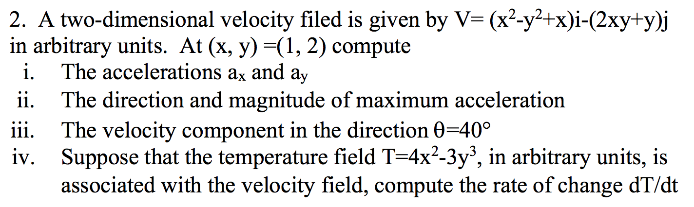 A two - dimensional velocity field is given by V = | Chegg.com