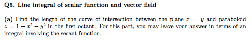 Solved Q5. Line integral of scalar function and vector field | Chegg.com