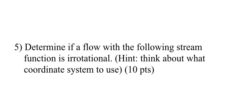 Determine if a flow with the following stream | Chegg.com
